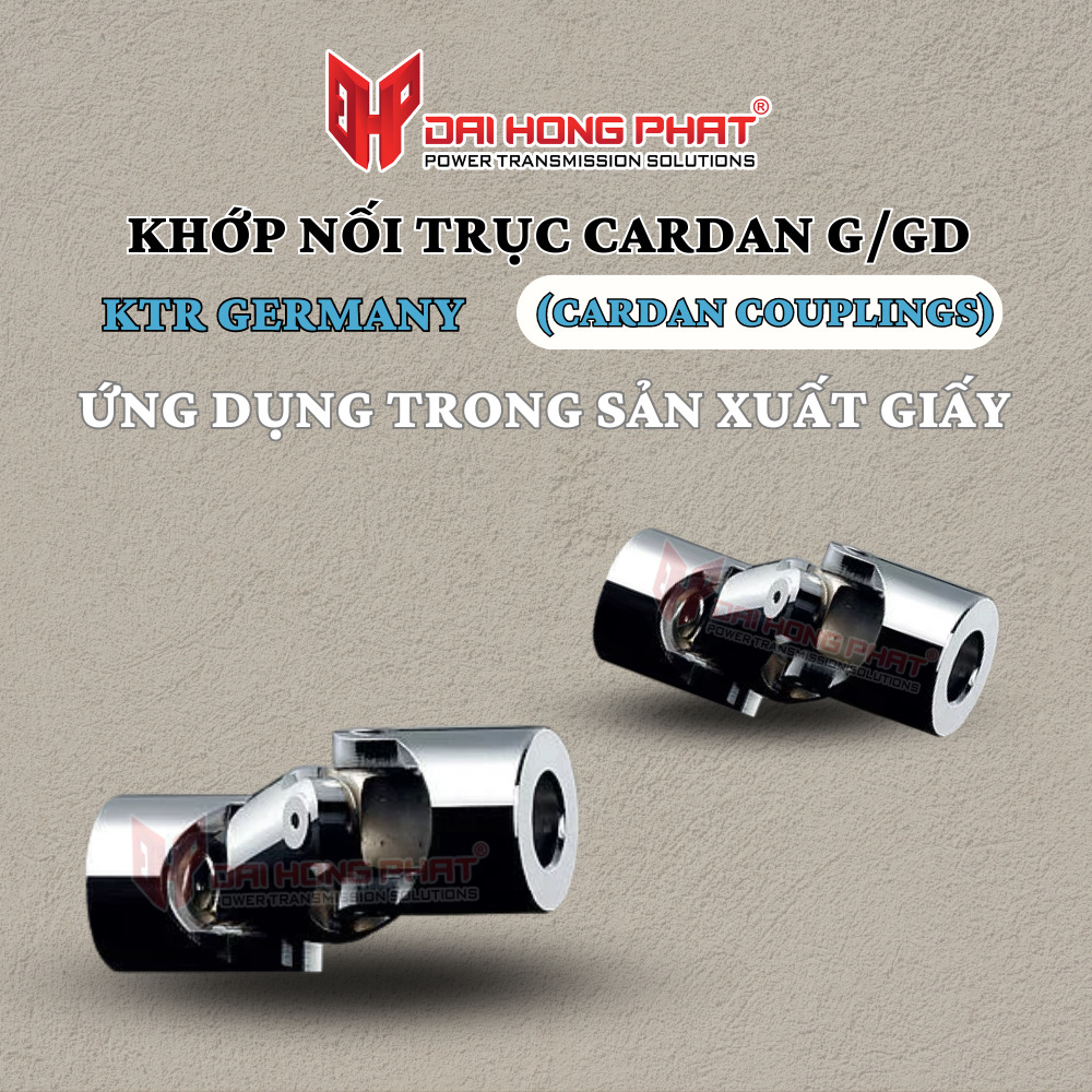 Khớp nối trục cardan G/GD KTR Germany (cardan couplings) ứng dụng trong sản xuất giấy - Đại Hồng ...